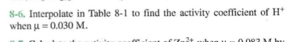 8-6. Interpolate in Table 8-1 to find the activity | Chegg.com