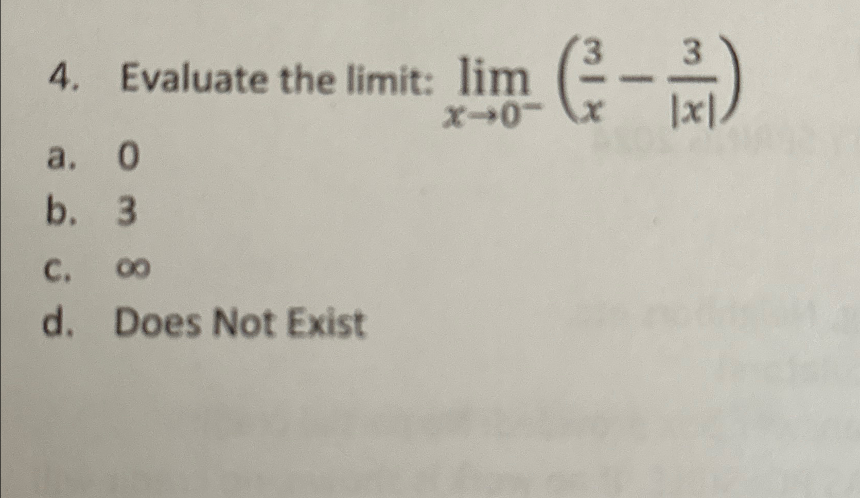Solved Evaluate the limit: limx→0-(3x-3|x|)a. 0b. 3c. ∞d. | Chegg.com