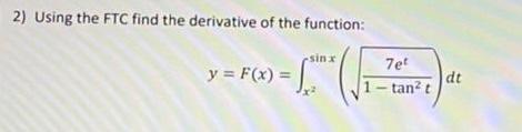 Solved 2) Using the FTC find the derivative of the function: | Chegg.com