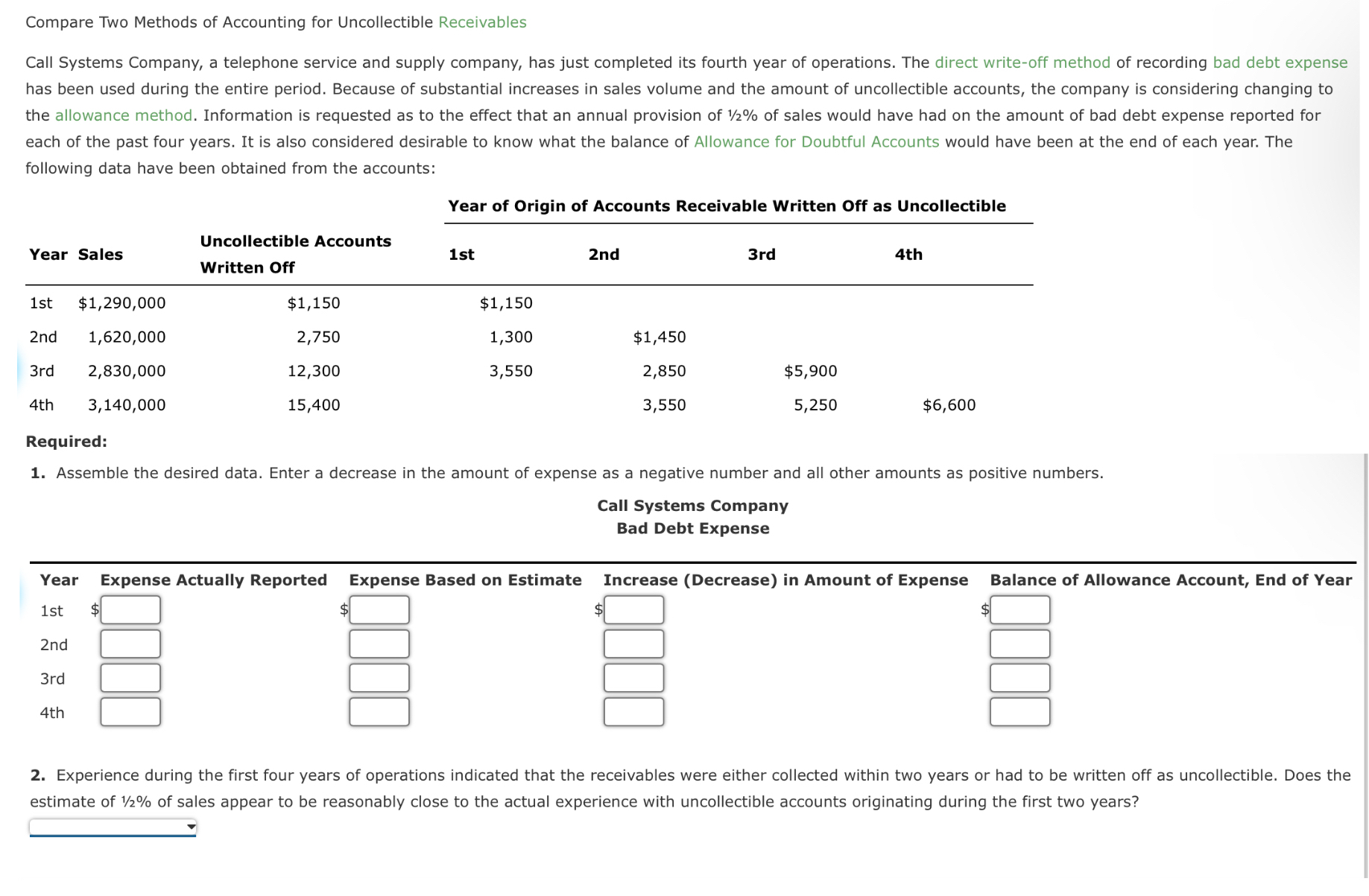 Solved Compare Two Methods of Accounting for Uncollectible | Chegg.com