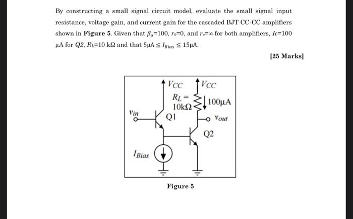 Solved By Constructing A Small Signal Circuit Model 