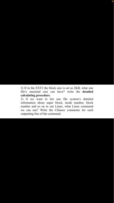 Solved 2) If in the EXT2 the block size is set as 2KB, what | Chegg.com