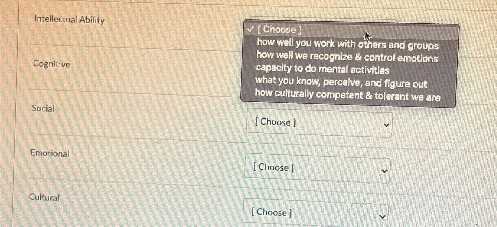 Solved Intellectual AbilityCognitive [Choose]how well you | Chegg.com