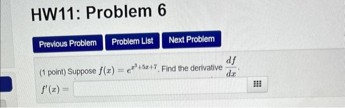 Solved (1 point) Suppose f(x)=ex3+5x+7. Find the derivative | Chegg.com