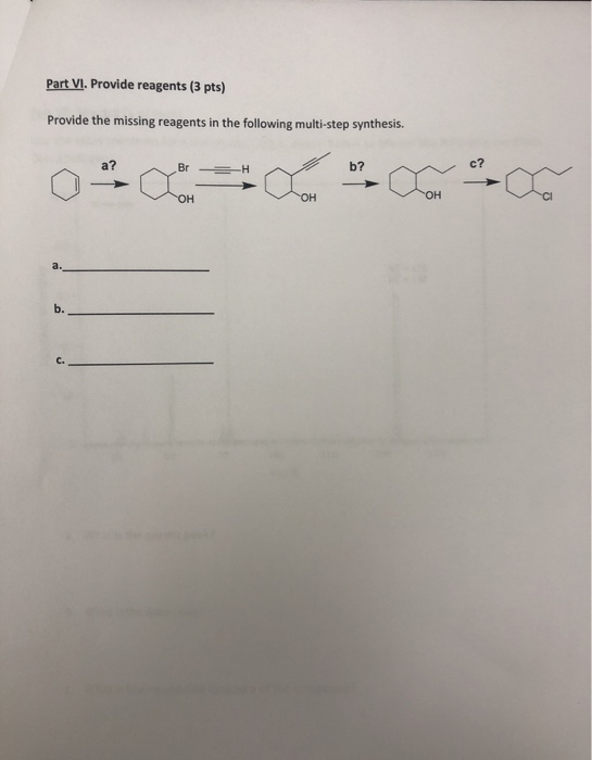 Solved Part VI. Provide reagents (3 pts) Provide the missing | Chegg.com