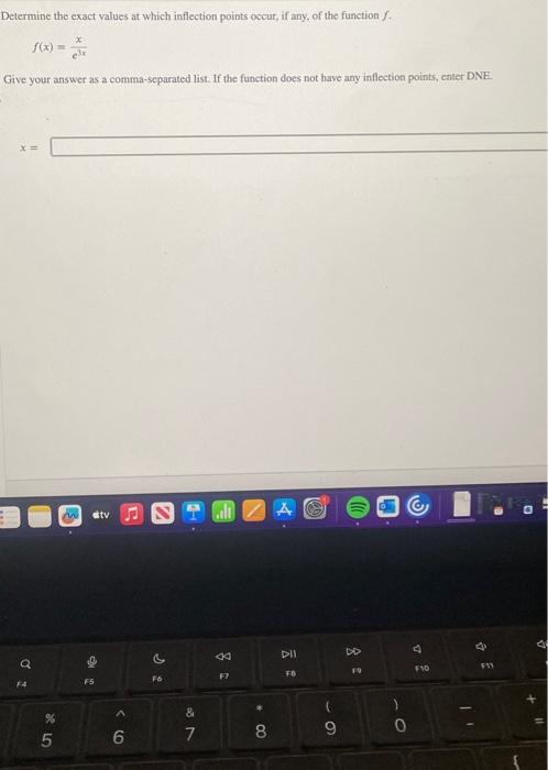Solved Determine the exact values at which inflection points | Chegg.com