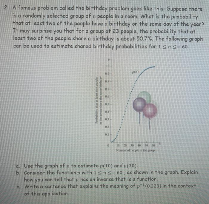Solved 2. A famous problem called the birthday problem goes | Chegg.com