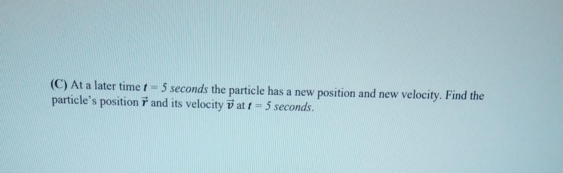 Solved At time t=0 a particle at rest is at a position | Chegg.com