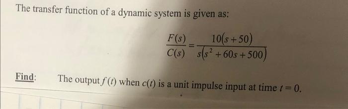 Solved The transfer function of a dynamic system is given | Chegg.com