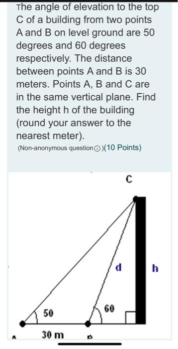 Solved The angle of elevation to the top C of a building | Chegg.com