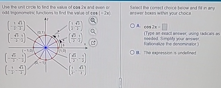 Solved Use the unit circle to find the value of cos2π ﻿and | Chegg.com