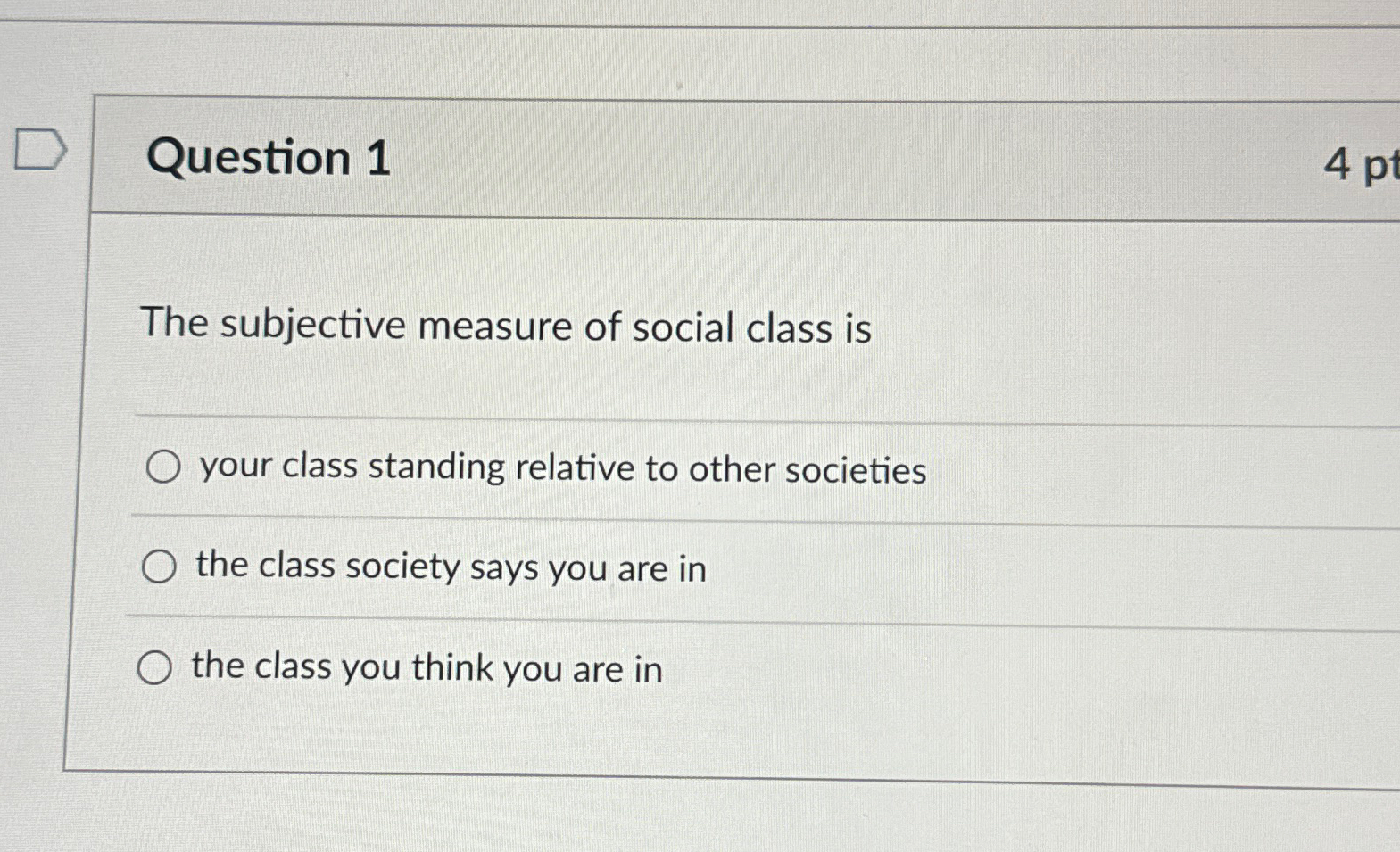 Solved Question 1The subjective measure of social class | Chegg.com