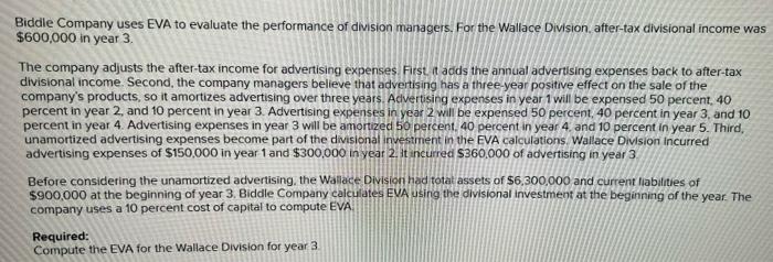 Solved Biddle Company uses EVA to evaluate the performance | Chegg.com
