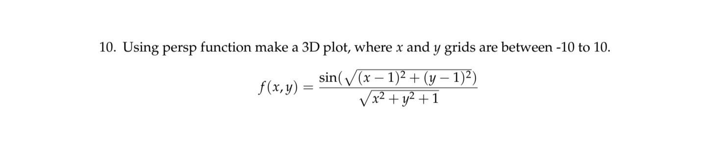 Solved 10 Using Persp Function Make A 3d Plot Where X And 2271
