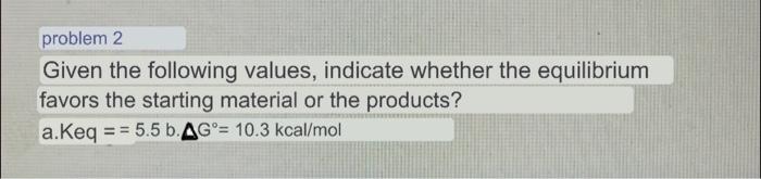 Solved problem 3 Given the following values, indicate | Chegg.com