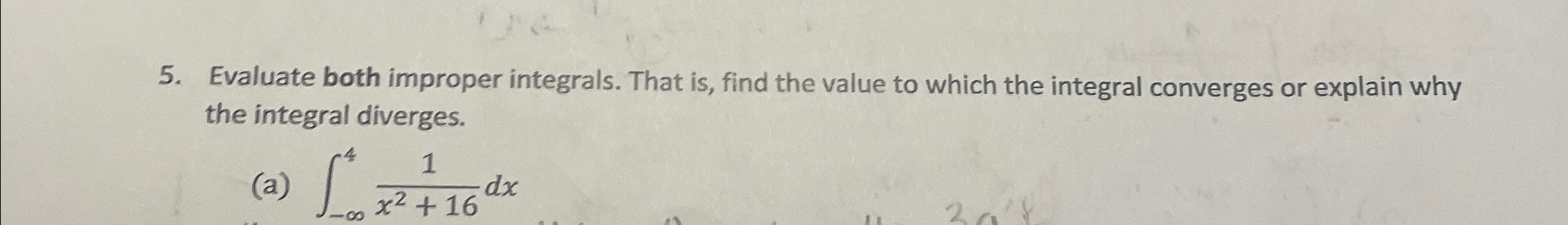 Solved Evaluate both improper integrals. That is, ﻿find the | Chegg.com
