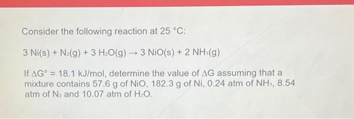 [Solved]: Consider the following reaction at 25C : 3Ni(s)+N