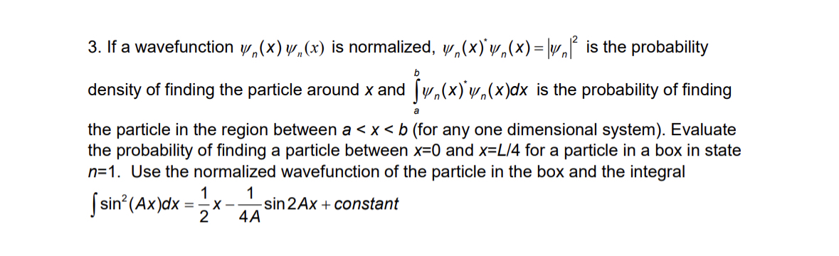 Solved If a wavefunction ψn(x)ψn(x) ﻿is normalized, | Chegg.com