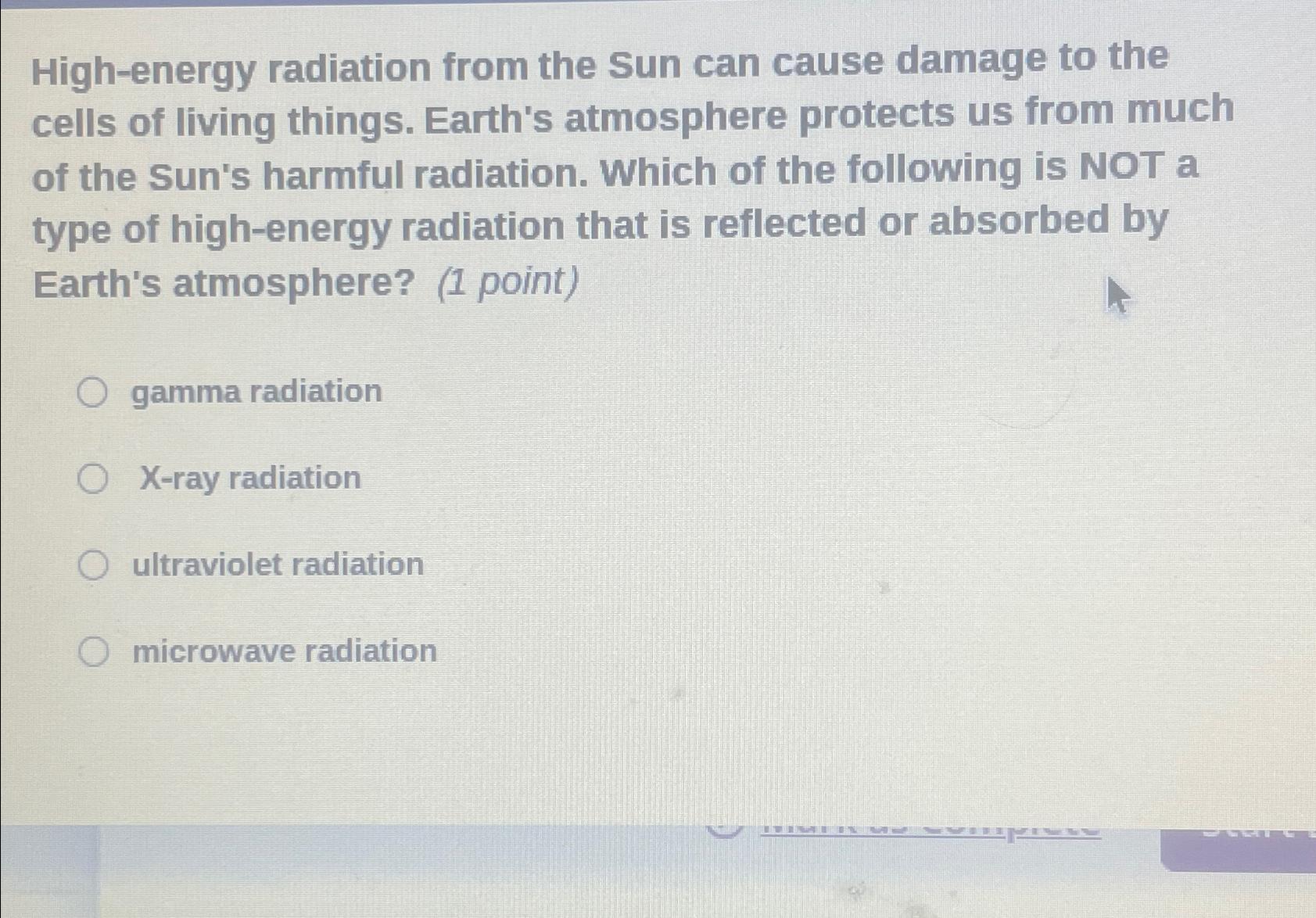Solved High-energy radiation from the Sun can cause damage | Chegg.com
