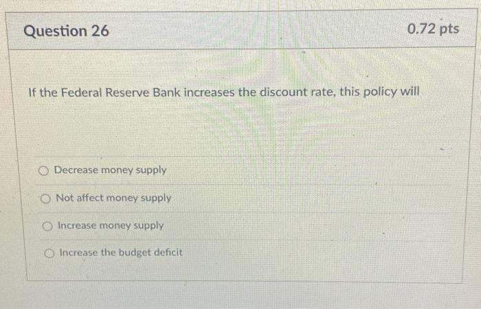 Solved If the Federal Reserve Bank increases the discount | Chegg.com