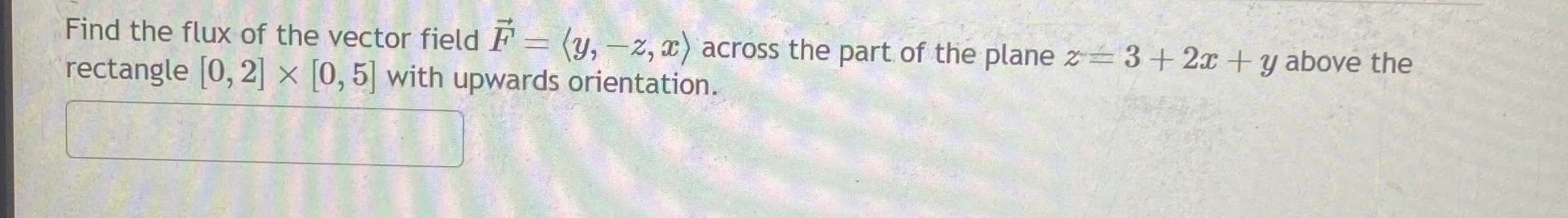 Solved Find the flux of the vector field vec(F)=(:y,-z,x:) | Chegg.com