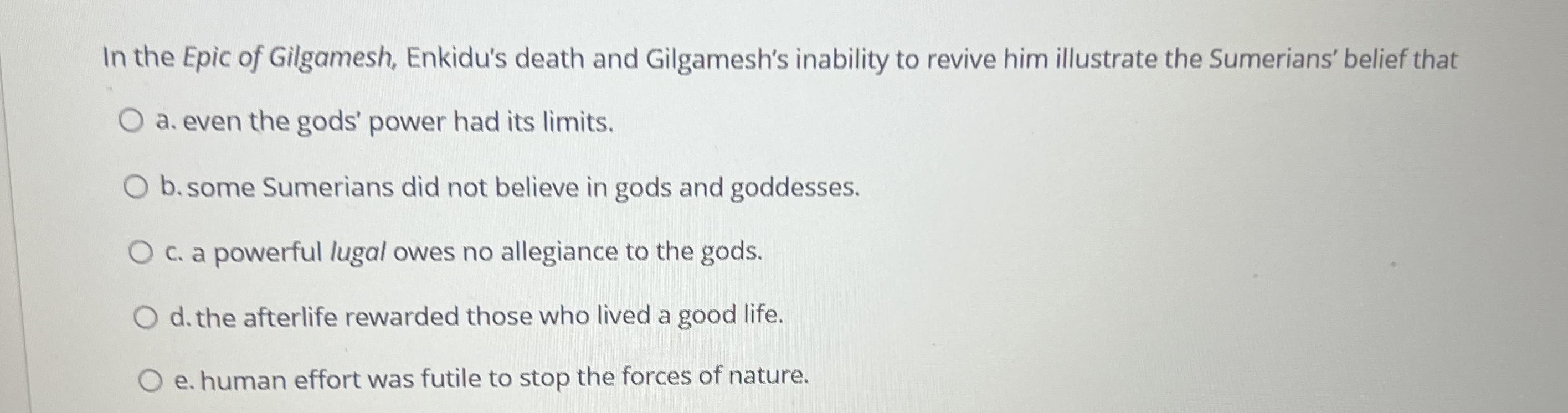 Solved In the Epic of Gilgamesh, Enkidu's death and | Chegg.com