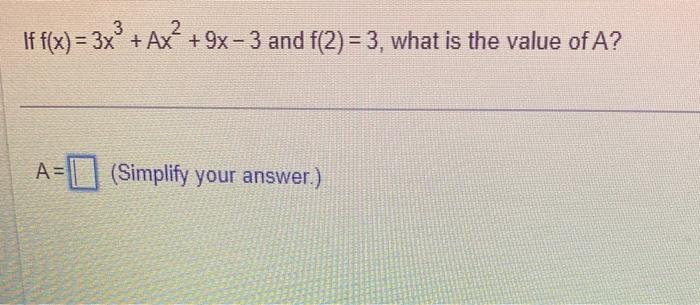 Solved If F X 3x3 Ax2 9x−3 And F 2 3 What Is The Value Of