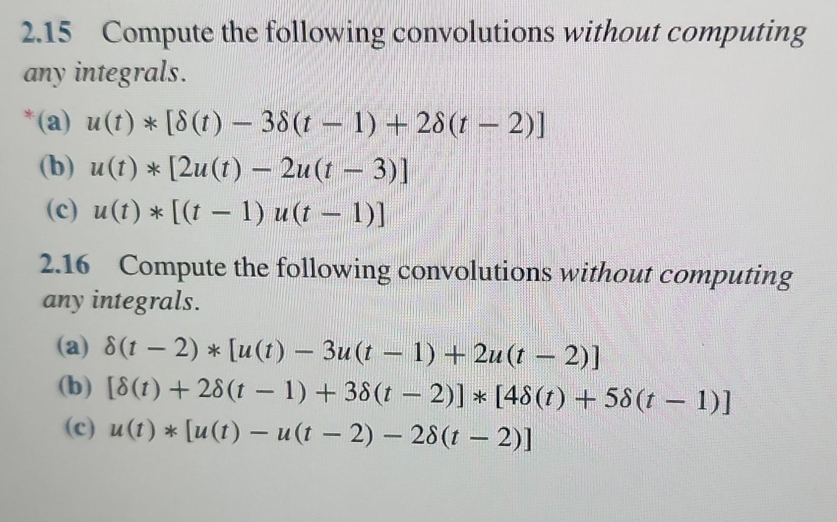 Solved 2.15 Compute the following convolutions without | Chegg.com