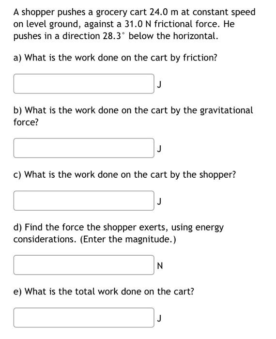 Solved A shopper pushes a grocery cart 24.0 m at constant | Chegg.com