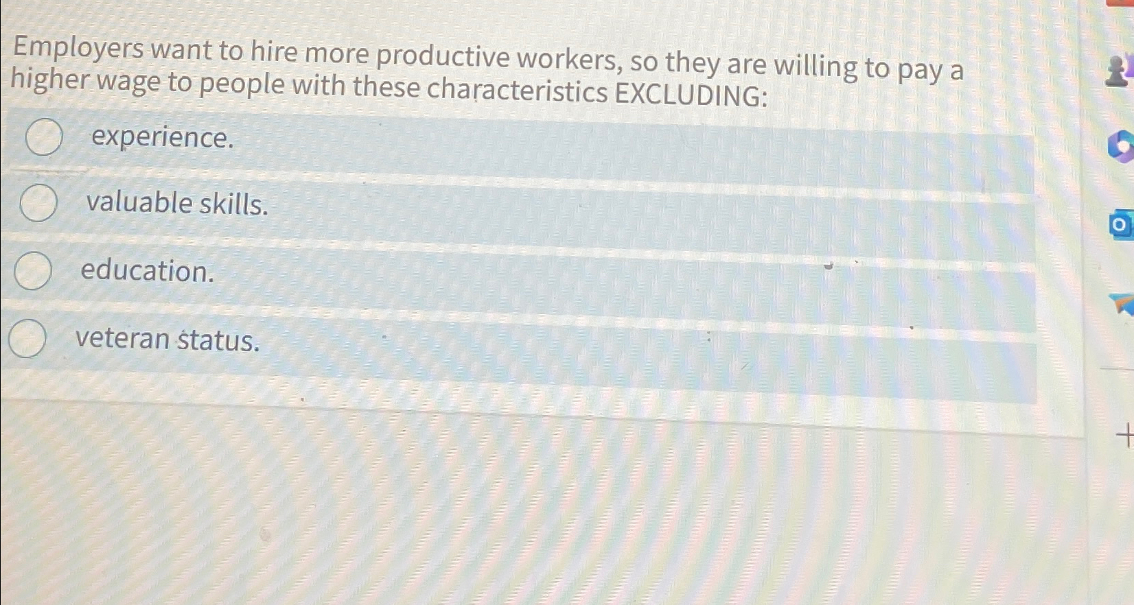 Solved Employers want to hire more productive workers, so | Chegg.com