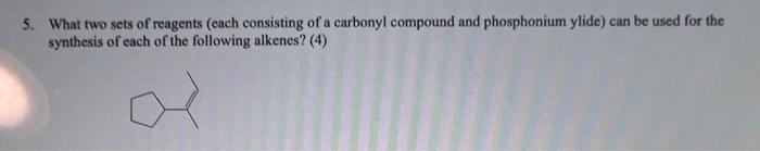 Solved what two sets of reagents can be used for the | Chegg.com