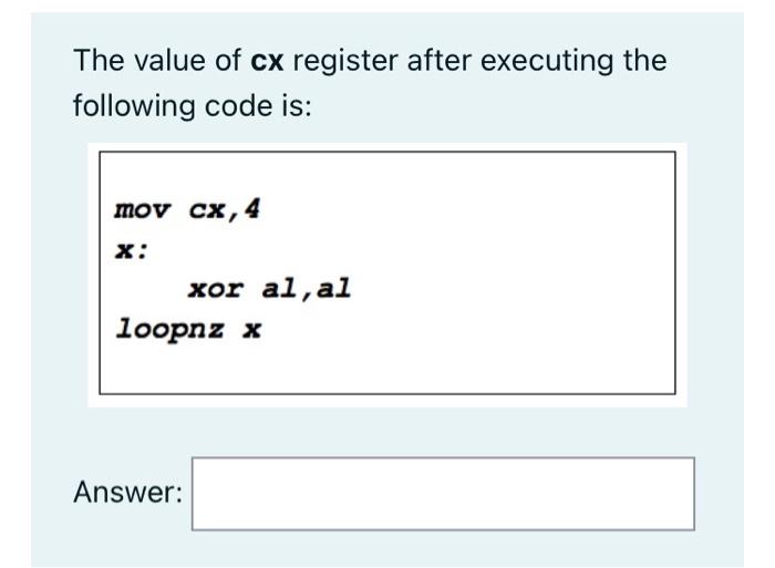 Solved The value of cx register after executing the | Chegg.com