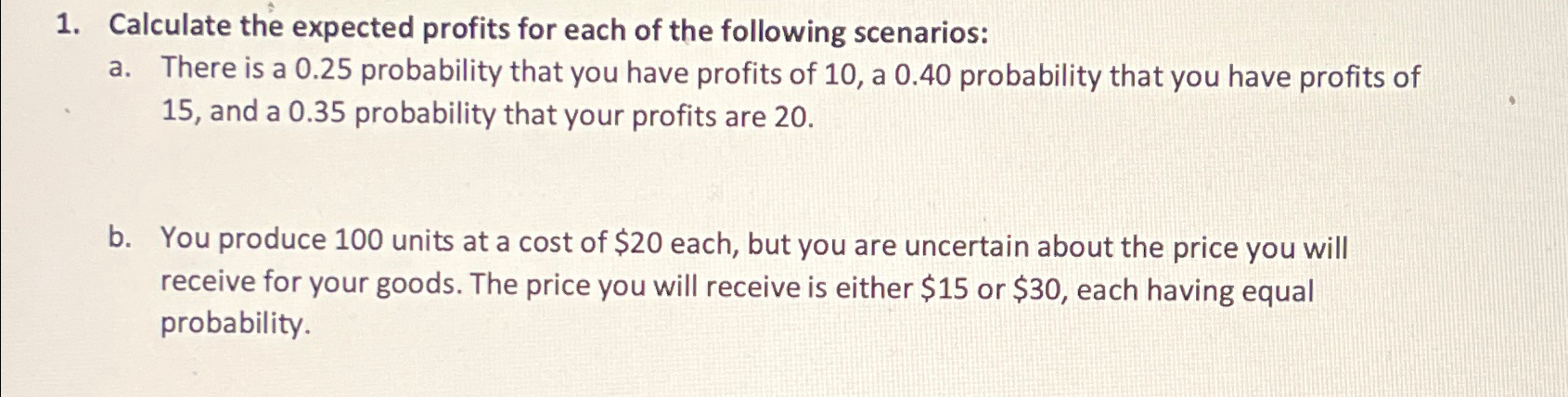 Solved Calculate the expected profits for each of the | Chegg.com