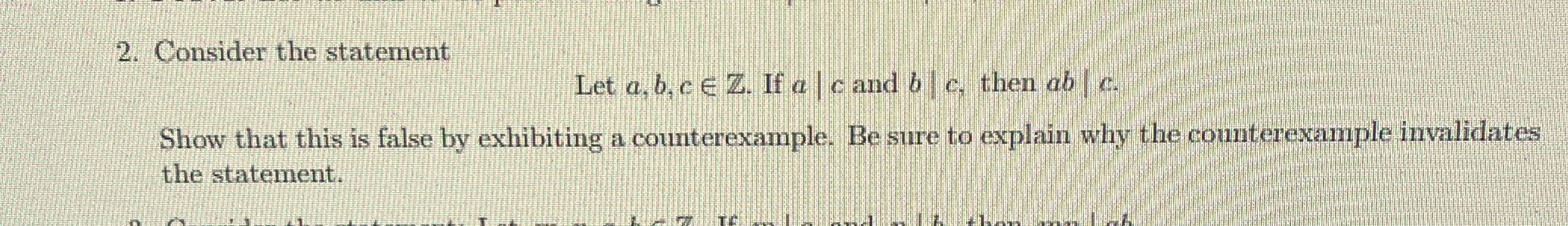 Solved Consider the statementLet a,b,cinZ. If a|c| ﻿and | Chegg.com