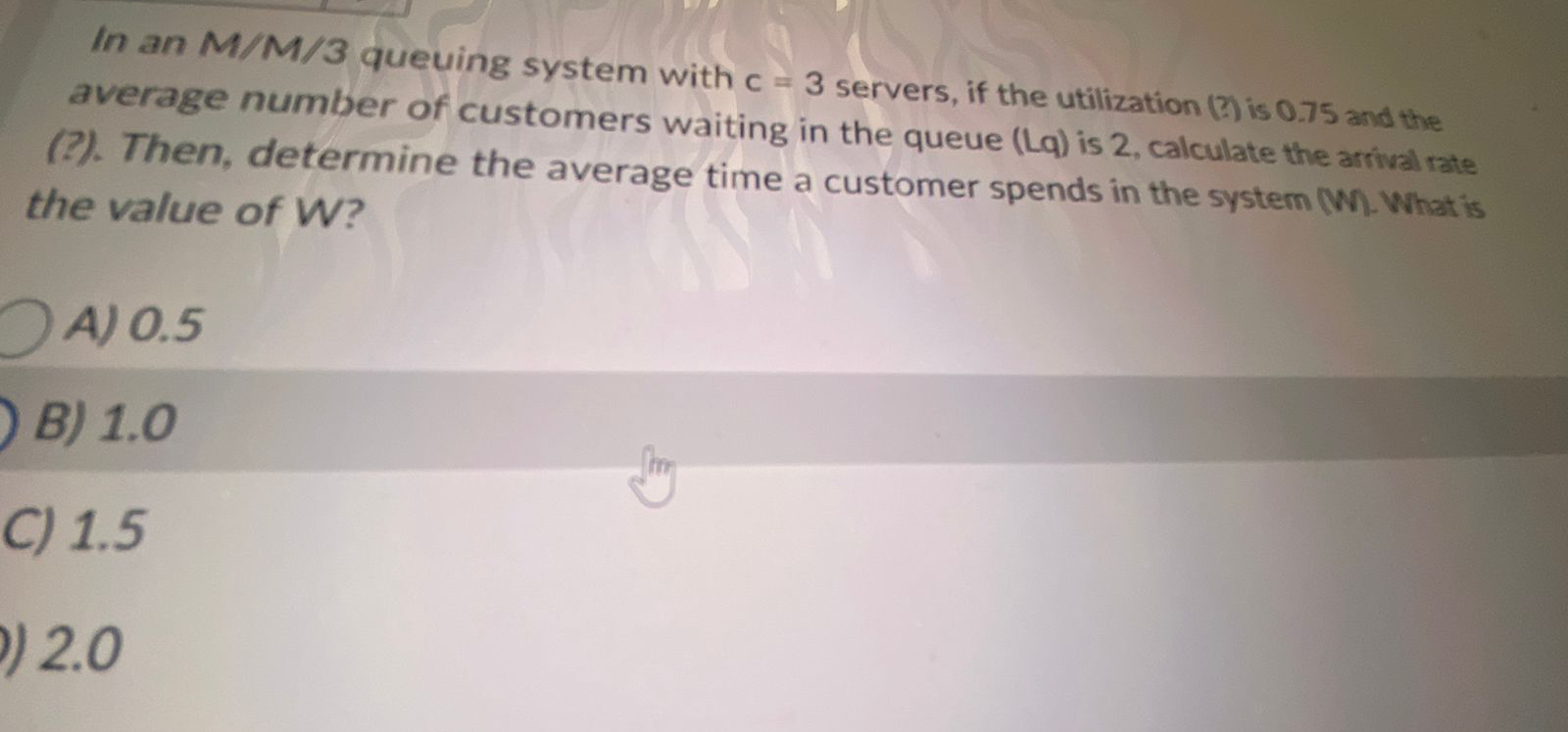 Solved In an MM?3 ﻿queuing system with c=3 ﻿servers, if the | Chegg.com
