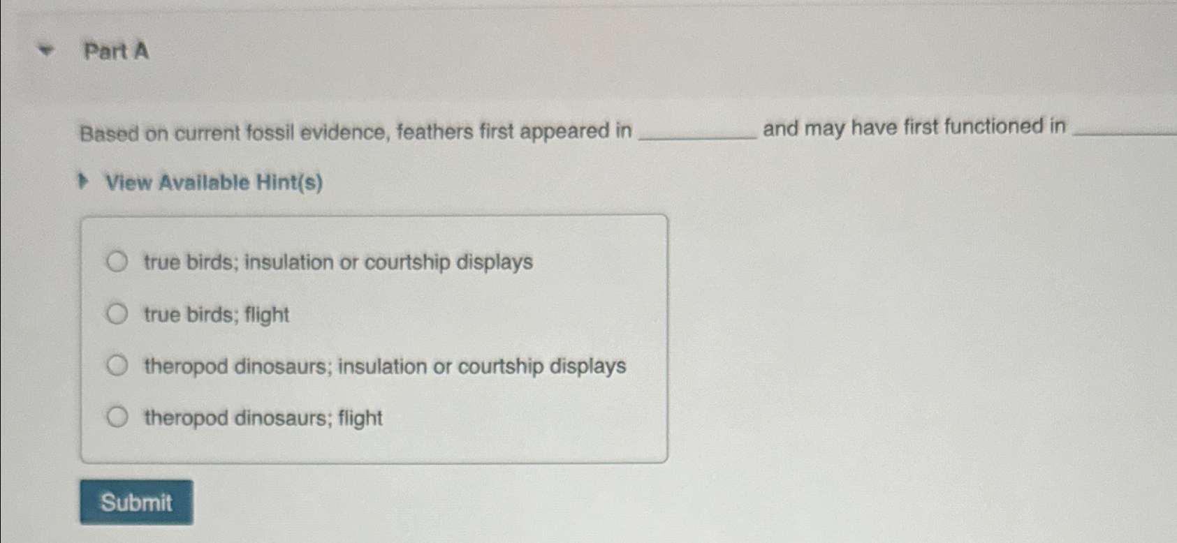 Solved Part ABased on current fossil evidence, feathers | Chegg.com