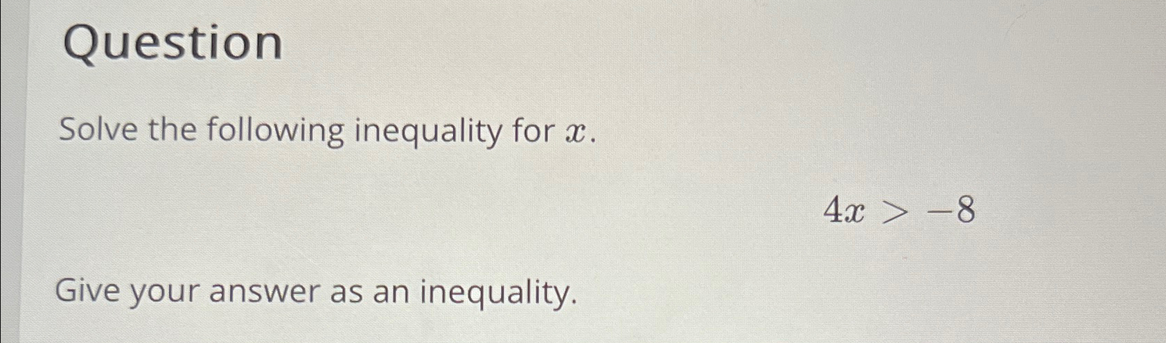 Solved QuestionSolve the following inequality for | Chegg.com