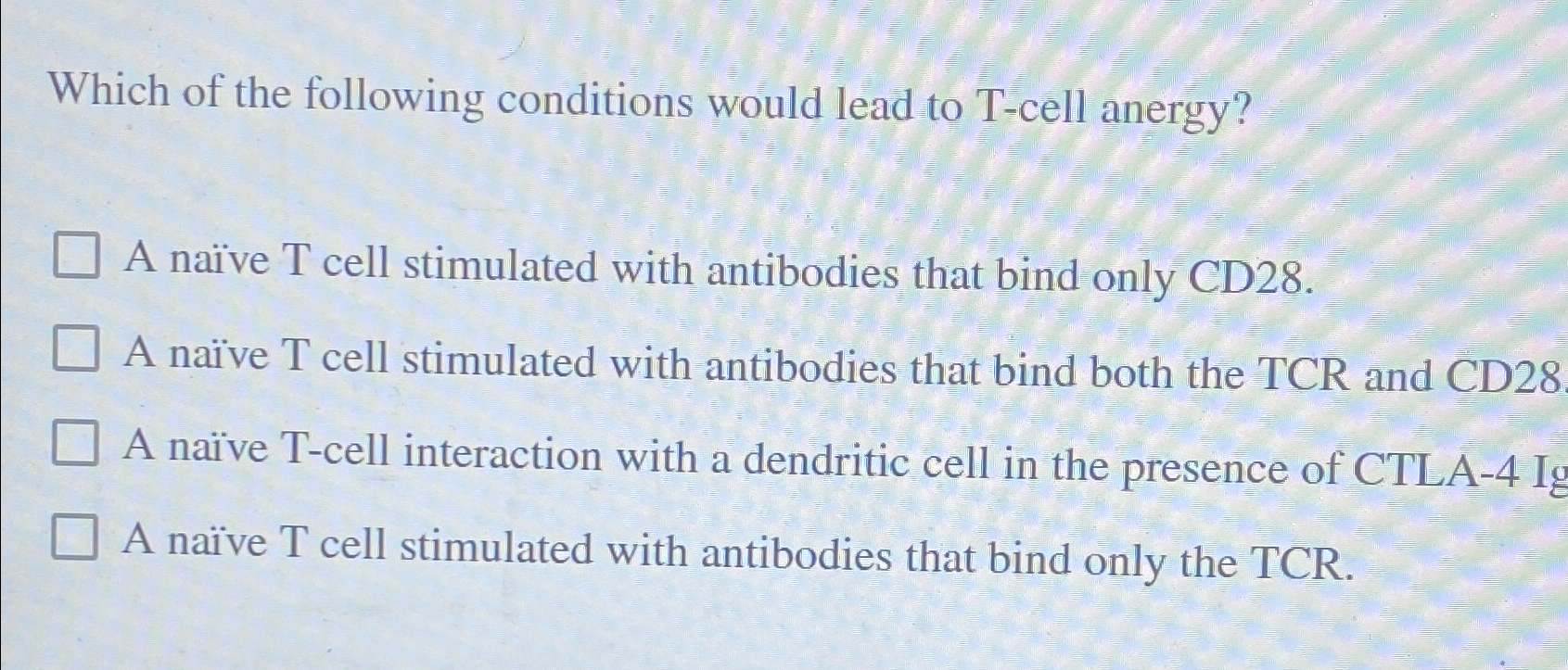 Solved Which of the following conditions would lead to | Chegg.com