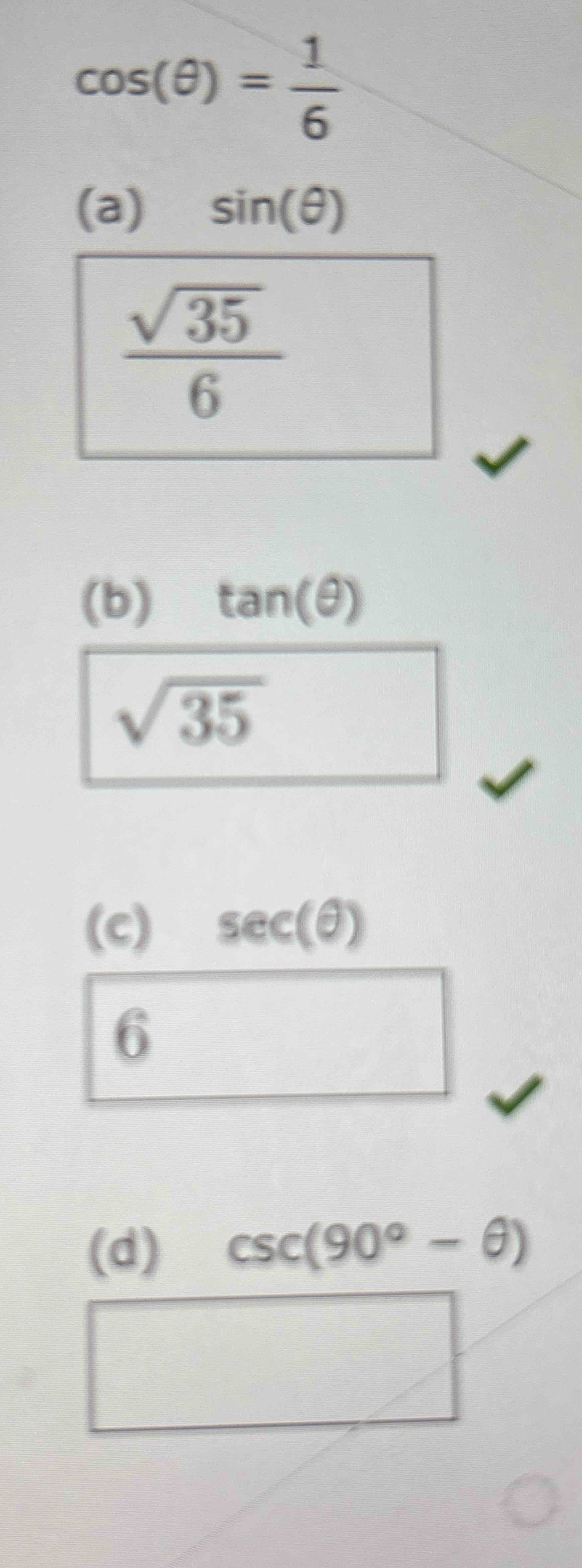 Solved cos(θ)=16(a) sin(θ)3526(b) tan(θ)(c) sec(θ)(d) csc(90 | Chegg.com