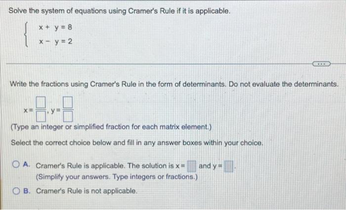 Solved Solve the system of equations using Cramers Rule if | Chegg.com