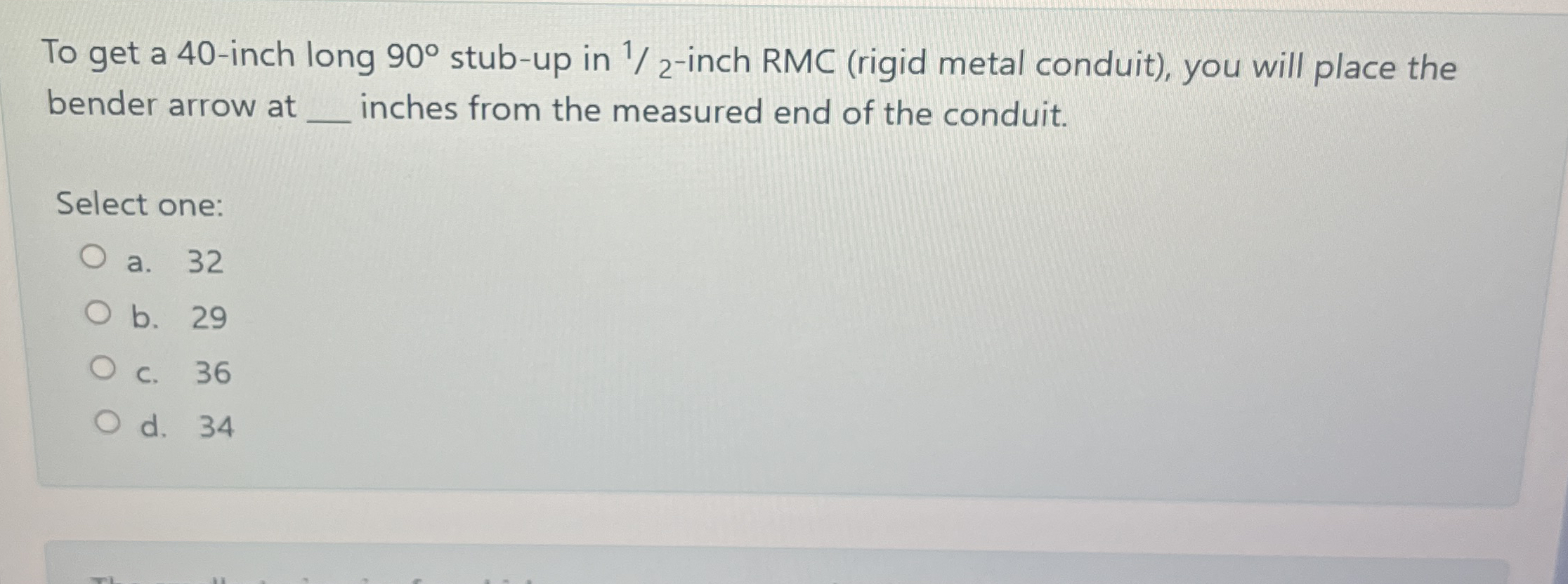Solved To get a 40 -inch long 90° ﻿stub-up in 12-inch RMC | Chegg.com