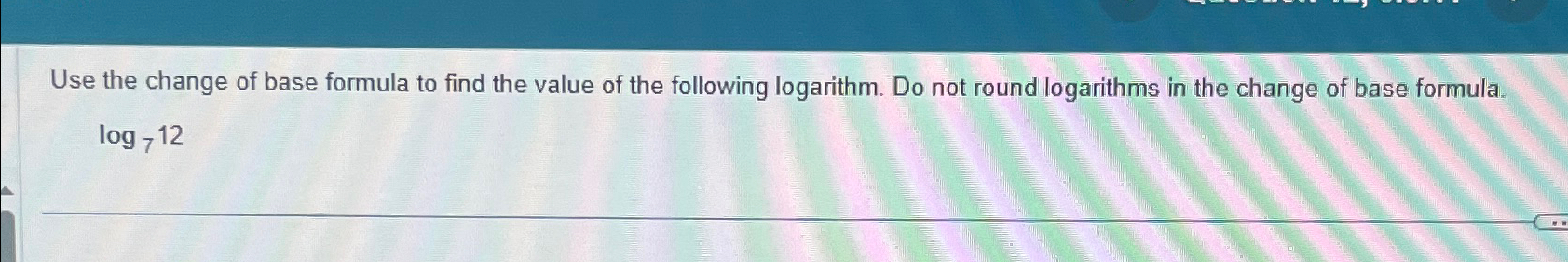 Solved Use the change of base formula to find the value of | Chegg.com