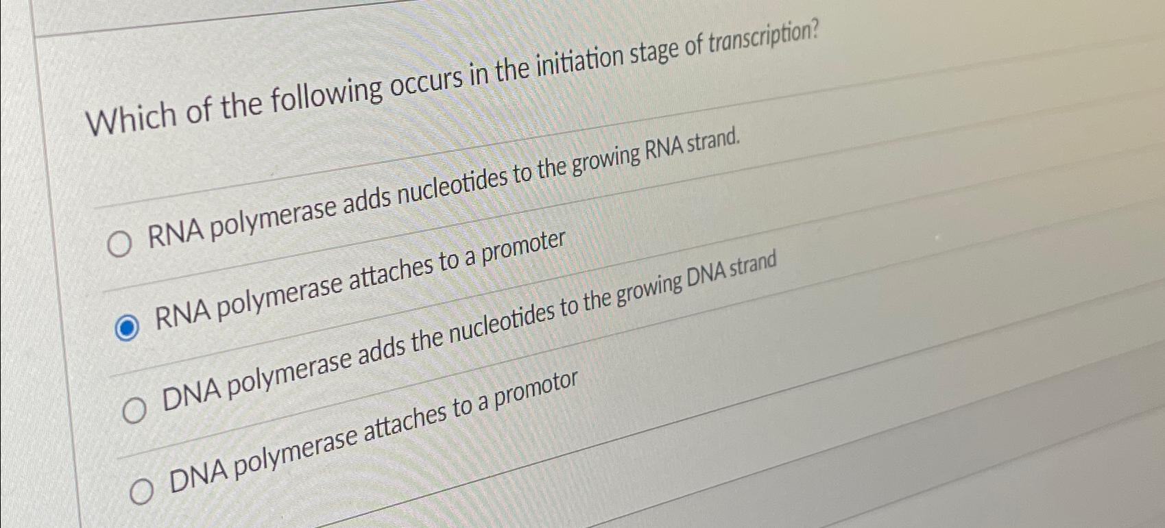 Solved Which of the following occurs in the initiation stage | Chegg.com
