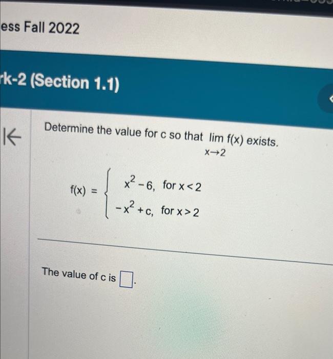 Solved Determine the value for c so that limf(x) exists. | Chegg.com