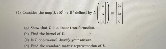 Solved 4y (4) Consider the map L: R3 R3 defined by L y IL 32 | Chegg.com