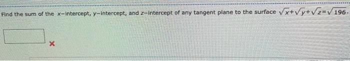 Solved Find the sum of the x-intercept, y-intercept, and | Chegg.com