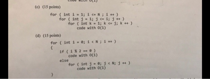 Solved Code witn O(1) (e) (15 points) for ( int i 1; i c | Chegg.com