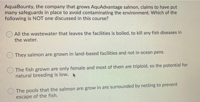 Solved AquaBounty, the company that grows AquAdvantage | Chegg.com
