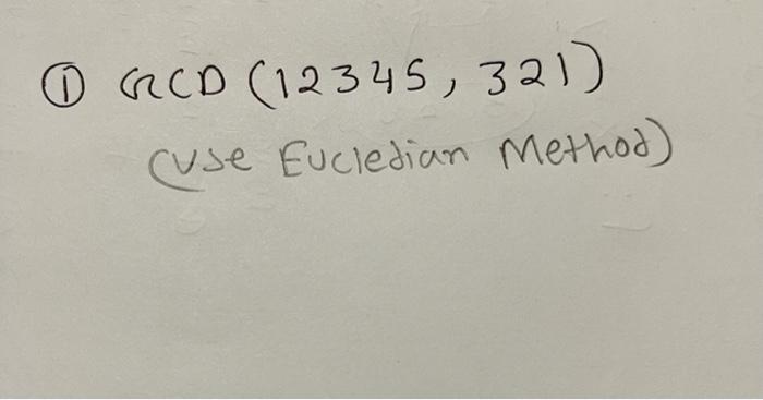 Solved Discrete mathematics for CS majors (4.3 Primes and | Chegg.com