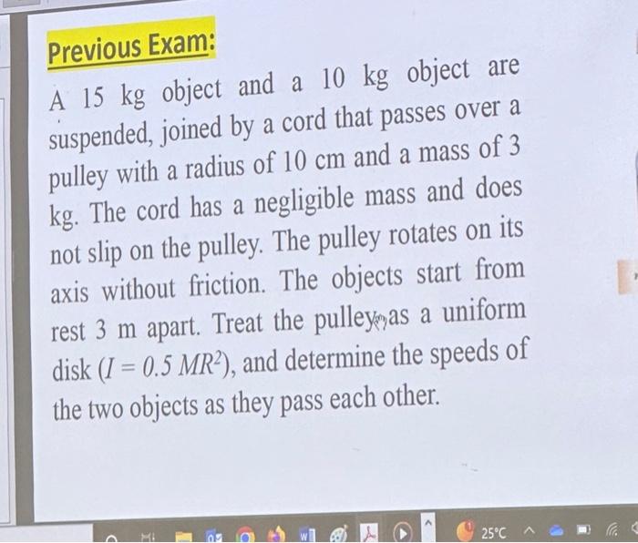 Solved Previous Exam: A 15 kg object and a 10 kg object are | Chegg.com